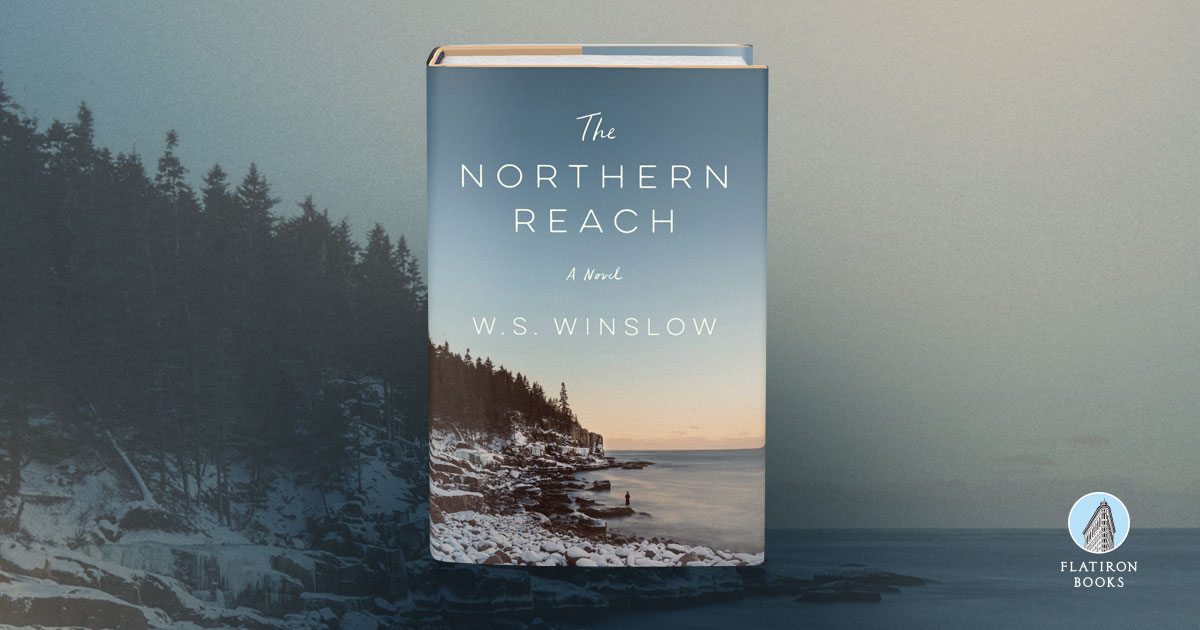 The Northern Reach by W. S. Winslow | Flatiron Books