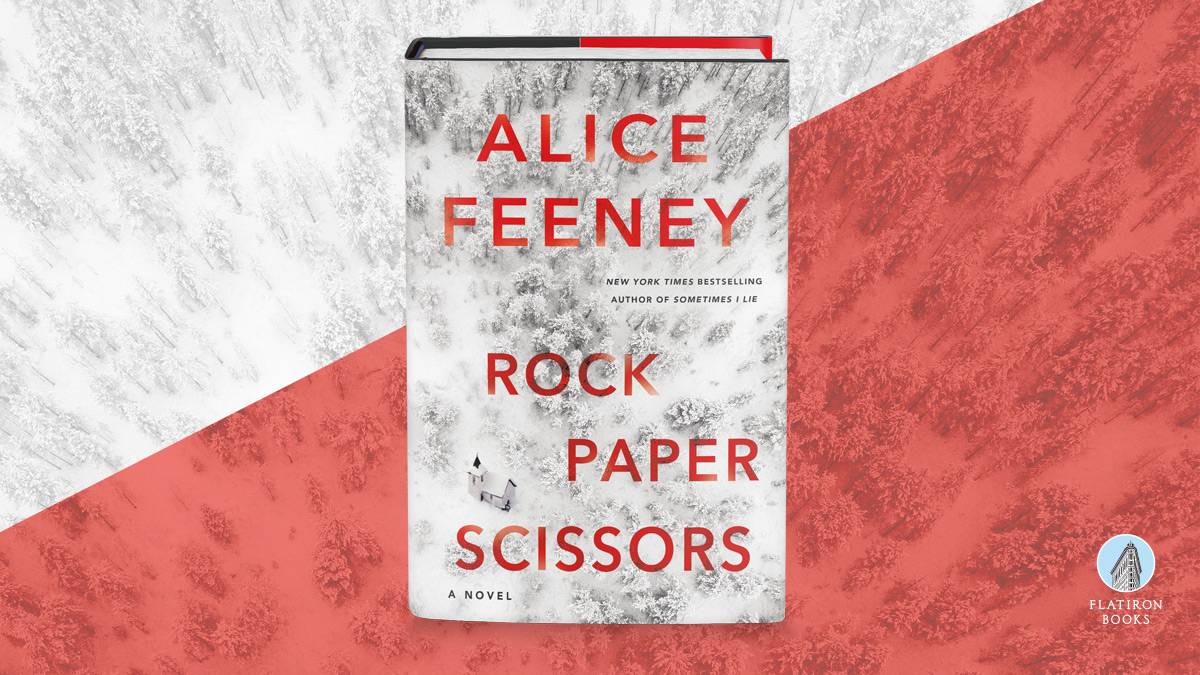 Rock Paper Scissors by Alice Feeney | Flatiron Books