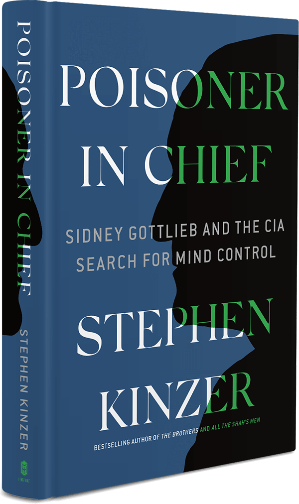 Poisoner in Chief: Sidney Gottlieb and the CIA Search for Mind Control ...