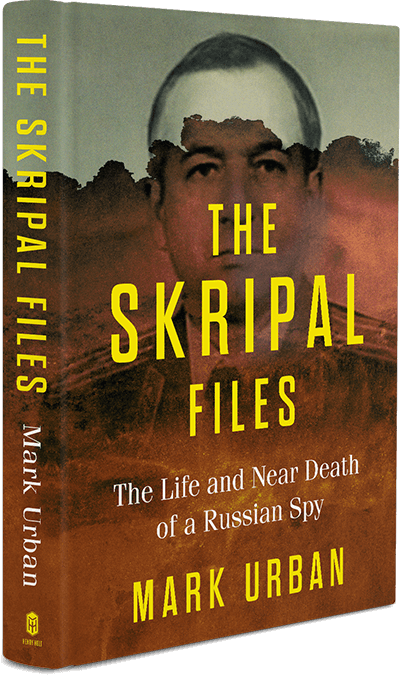 The Skripal Files by Mark Urban