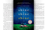 Shine Shine Shine - Lydia Netzer - St. Martin’s Press