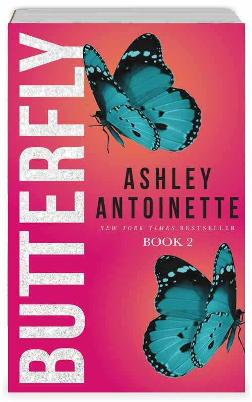 Butterfly 2 — Ashley Antoinette — St. Martin’s Griffin