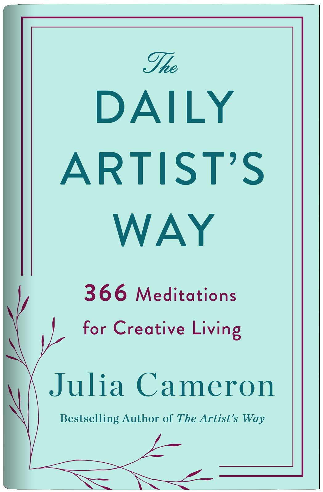 The Daily Artist’s Way - Julia Cameron - St. Martin’s Essentials