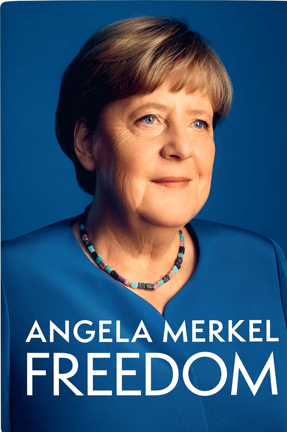 Freedom - Angela Merkel - St. Martin’s Press