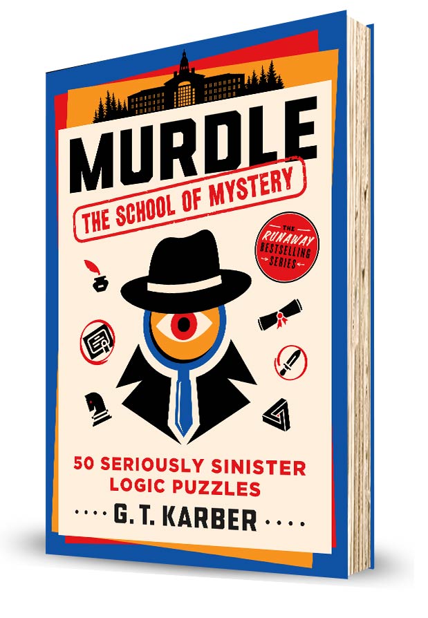 Murdle: The School of Mystery - G. T. Karber - St. Martin’s Griffin