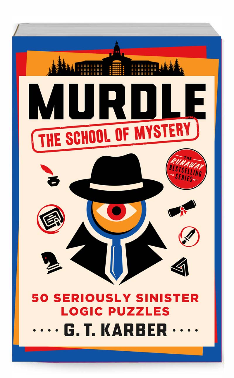 Murdle: The School of Mystery - G. T. Karber - St. Martin’s Griffin