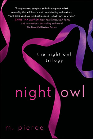 The Night Owl Trilogy - M. Pierce - St. Martin’s Press