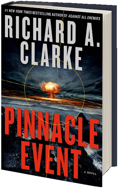 Pinnacle Event - Richard A. Clarke - St. Martin’s Press