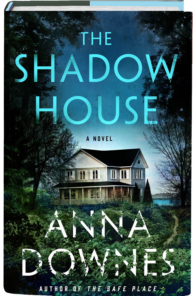 The Shadow House - Anna Downes - St. Martin’s Press