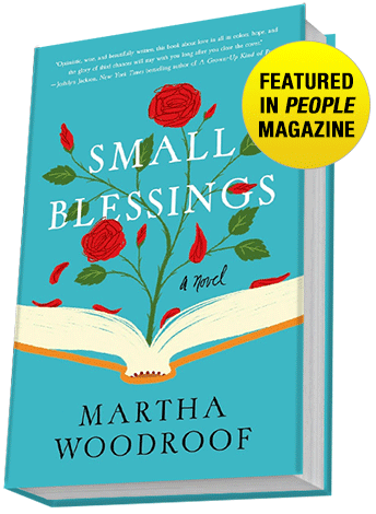 Small Blessings - Martha Woodroof - St. Martin’s Press