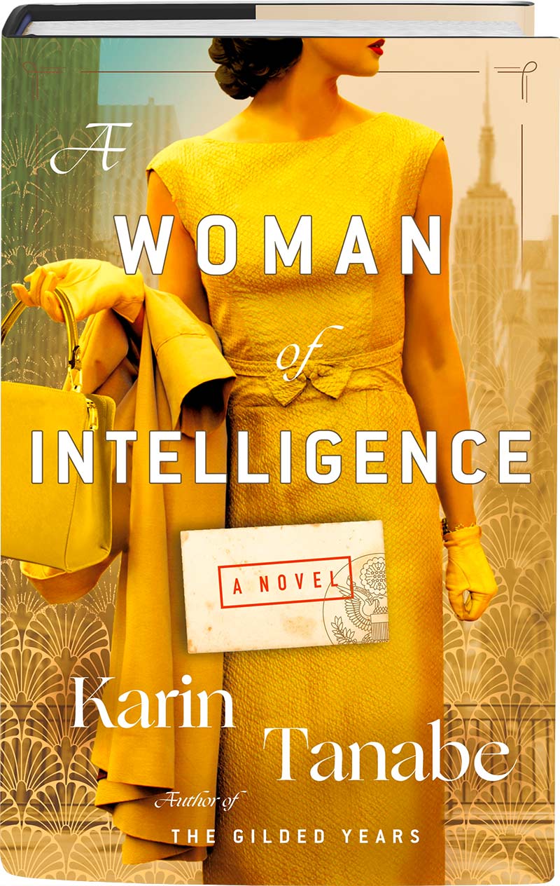 A Woman Of Intelligence - Karin Tanabe - St. Martins Press